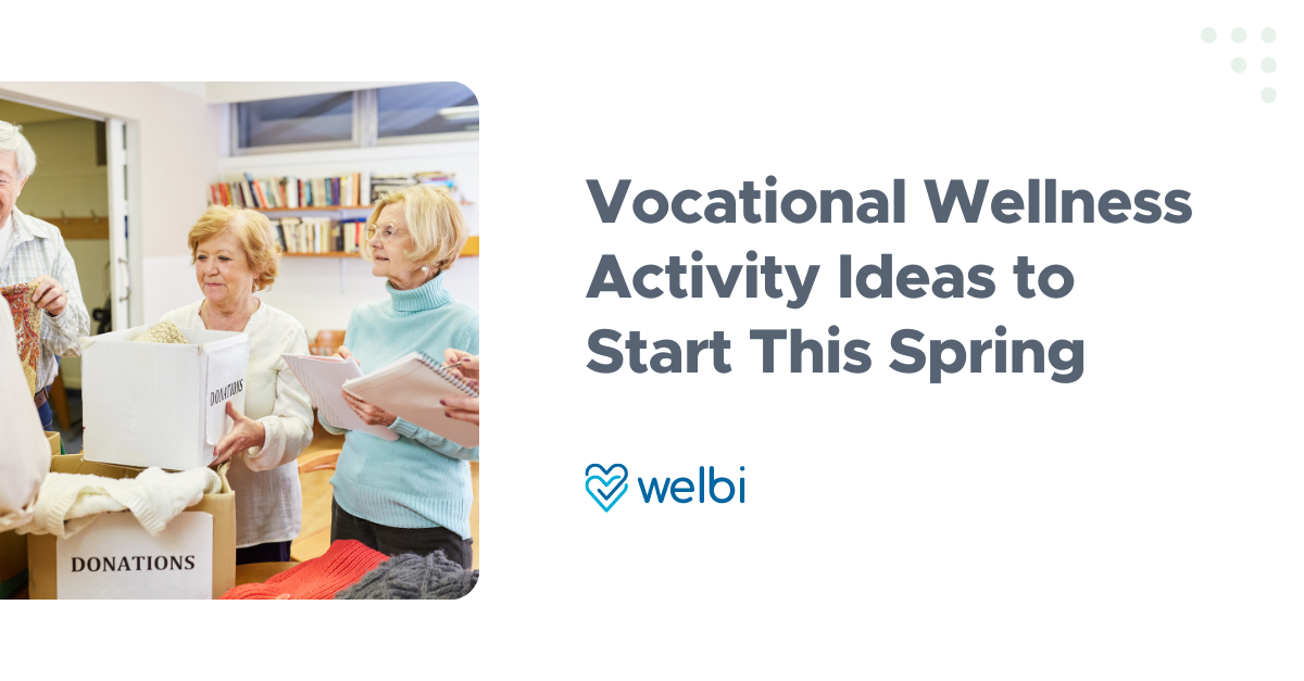 Vocational Wellness Activity Ideas to Start This Spring | Welbi